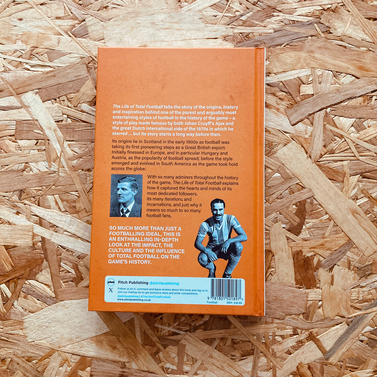 The Life of Total Football: The Origins and Development of Football's ...