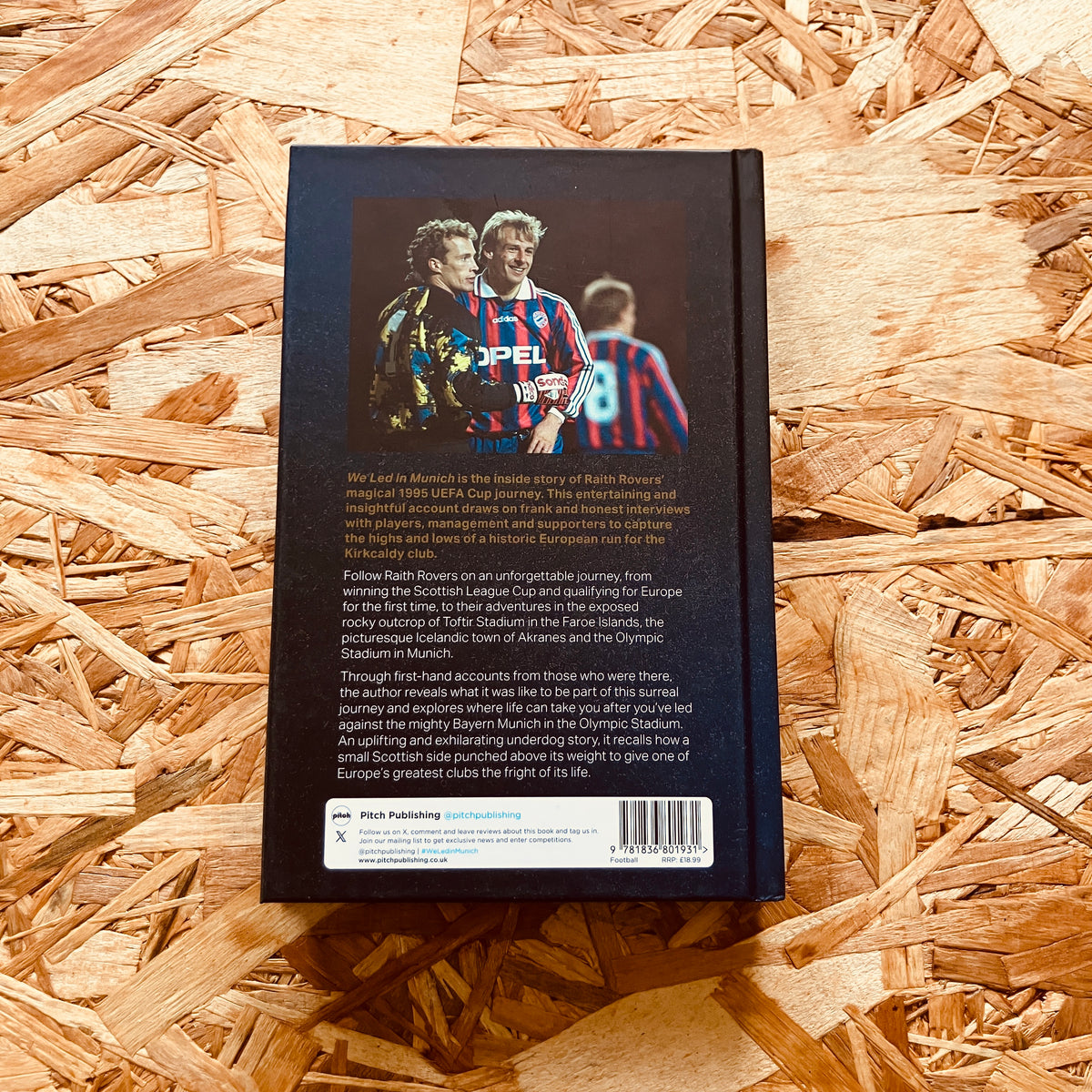 We Led in Munich: The Story of Raith Rovers' European Adventure: The U ...